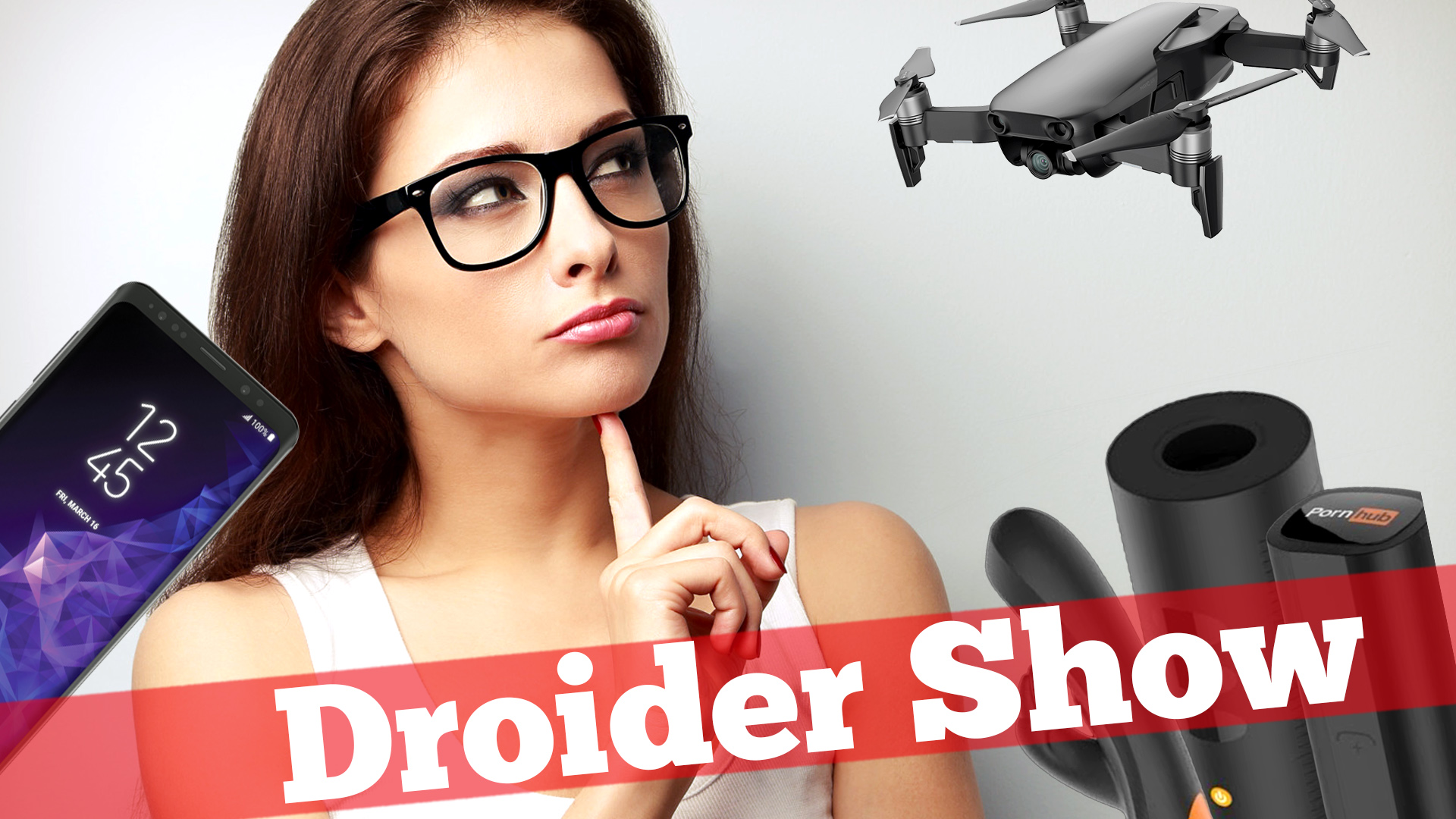 Игрушки Pornhub и огнеметы Илона Маска | Droider Show | Droider.ru